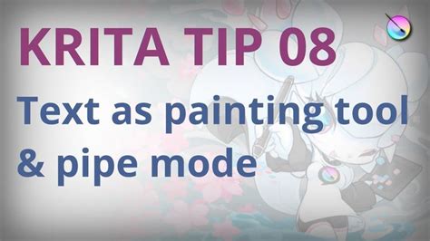 Krita Tip 08 Text As Painting Tool Pipe Mode Krita Painting Tools Computer Projects