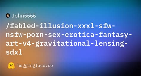 John6666fabled Illusion Xxxl Sfw Nsfw Porn Sex Erotica Fantasy Art V4
