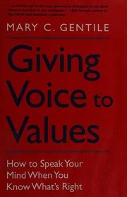Giving Voice To Values By Mary C Gentile Open Library