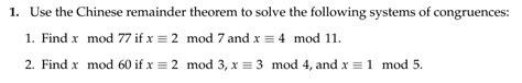 Solved 1 Use The Chinese Remainder Theorem To Solve The