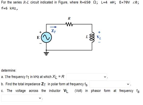 Solved For The Series R−l Circuit Indicated In Figure Where