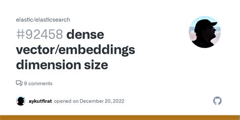 dense vector embeddings dimension size · issue 92458 · elastic