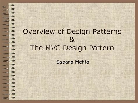 Overview Of Design Patterns The MVC Design Pattern