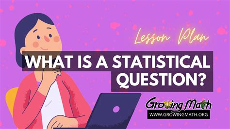 What Is A Statistical Question Growing Math