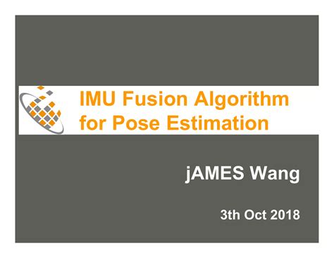 Imu Fusion Algorithm For Pose Estimation Mcube Invited Talk 2018 1003