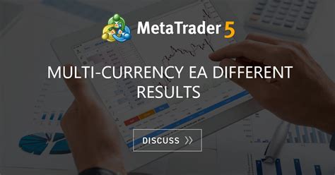 Multi Currency Ea Different Results Mt5 Expert Advisors And Automated Trading Mql5