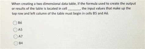 Solved When Creating A Two Dimensional Data Table If The Chegg Com