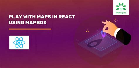 Play With Maps In React Using MapBox