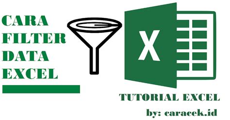 CARA MEMBUAT FILTER DI EXCEL Caracek Id