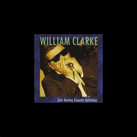 ‎live Bootleg Cassette Anthology Album By William Clarke Apple Music