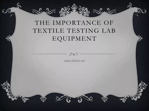 PPT The Importance Of Textile Testing Lab Equipment PowerPoint Presentation ID 10895837