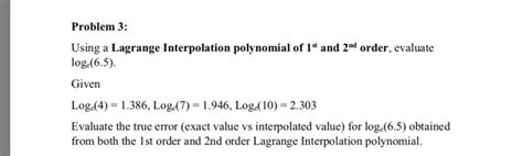 Solved Problem 3 Using A Lagrange Interpolation Polynomial