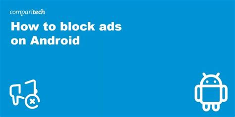 How To Block Ads On Android Comparitech