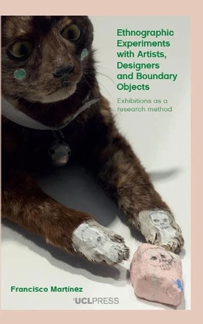 Ethnographic Experiments With Artists Designers And Boundary Objects