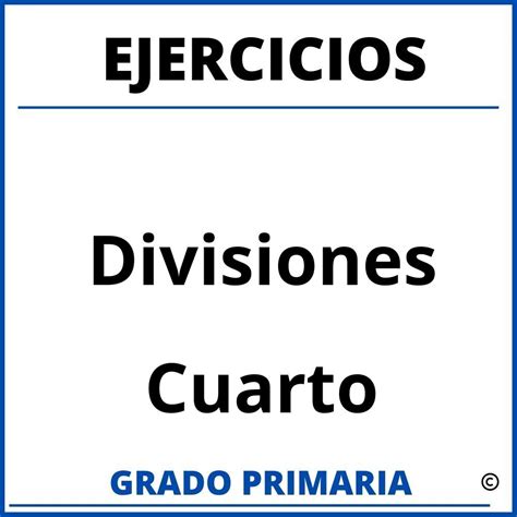 Ejercicios De Divisiones De Una Cifra Para Cuarto Grado