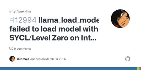 Llamaloadmodelfromfile Failed To Load Model With Sycllevel Zero On Intel Arc B580 Gpu