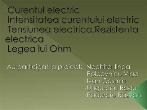 Ppt Curentul Electric Intensitatea Curentului Electric Tensiunea