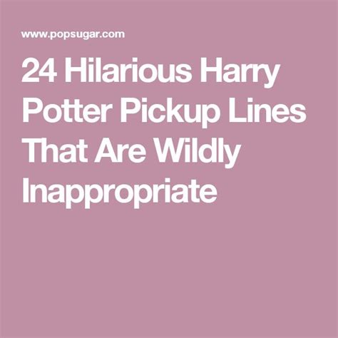 20 Harry Potter Pickup Lines That Will Help You Find A Keeper Pick