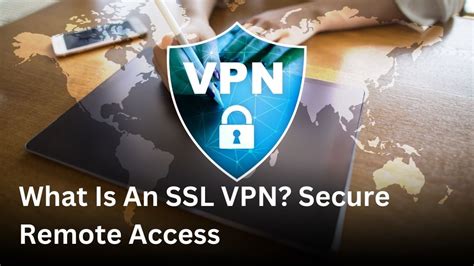 What Is An Ssl Vpn Secure Remote Access