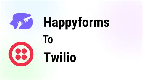 Automate Happyforms With Twilio Integration Bit Apps