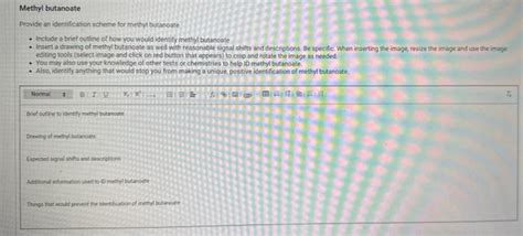 Solved Provide An Identification Scheme For Methyl Butanoate