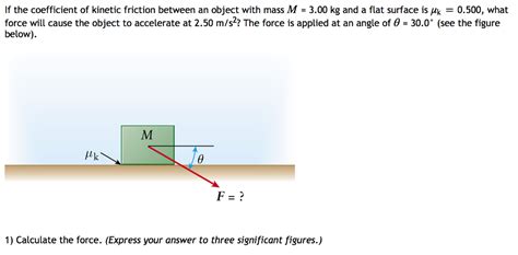 Solved If The Coefficient Of Kinetic Friction Between An