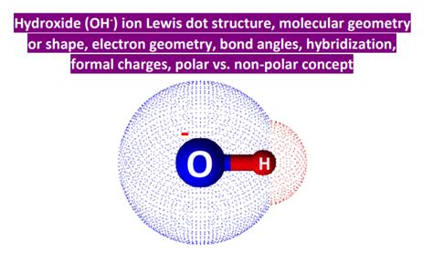 Oh Lewis Structure Molecular Geometry Bond Angle Hybridization