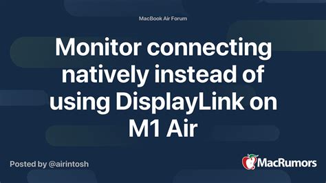 Monitor Connecting Natively Instead Of Using Displaylink On M1 Air