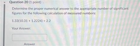 Solved Determine The Proper Numerical Answer To The