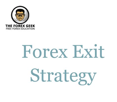 Forex Exit Strategy The Forex Geek