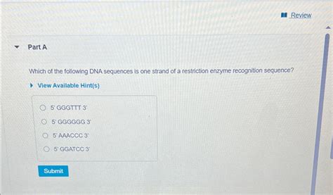 Solved Reviewpart Awhich Of The Following Dna Sequences Is