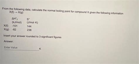 Solved From The Following Data Calculate The Normal Boiling Chegg