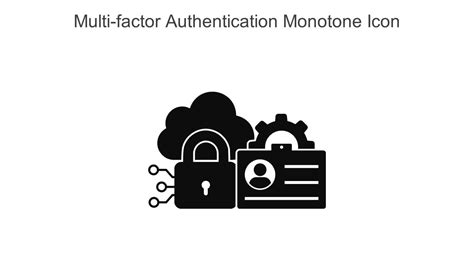 Top 10 Multi Factor Authentication Monotone Powerpoint Presentation