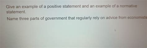 Solved Give An Example Of A Positive Statement And An