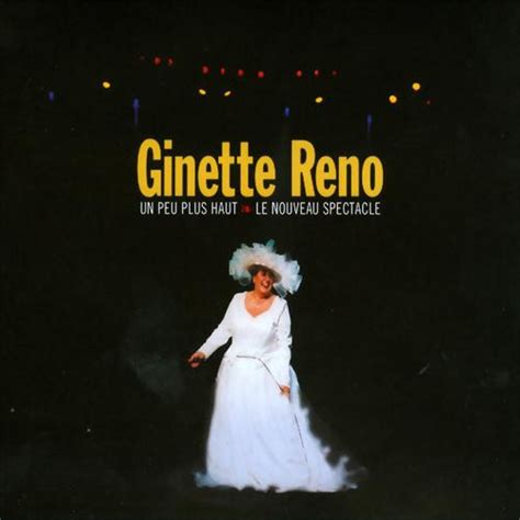 Ginette Reno - Un Peu Plus Haut - Le Nouveau Spectacle (1999, CD) | Discogs