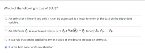 solved which of the following is true of blue an estimator