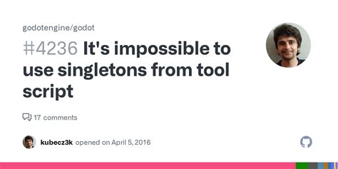 Its Impossible To Use Singletons From Tool Script · Issue 4236 · Godotenginegodot · Github