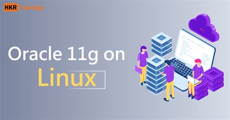 How To Install Oracle 11g On Linux Complete Guide By HKR