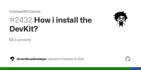 How I Install The Devkit · Issue 2432 · Cosmososcosmos · Github