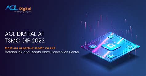 Acl Digital On Linkedin Join Acl Digital At The 2022 Tsmc Oip