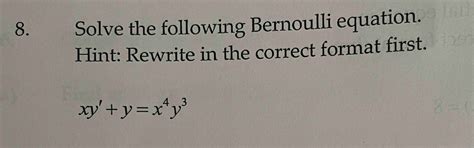 Solved Solve The Following Bernoulli Equationhint Rewrite