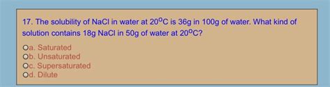 Solved 17 The Solubility Of Naci In Water At 200c Is 36g In