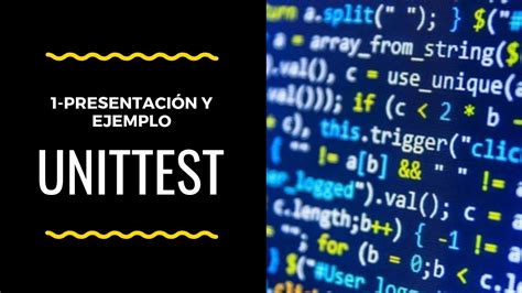 Tutorial unittest capítulo Introducción y ejemplo YouTube