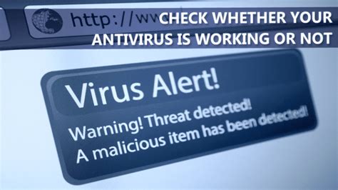 How To Check Whether Your Antivirus Working Perfectly Or Not
