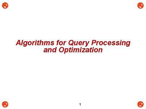 Algorithms For Query Processing And Optimization 1 0