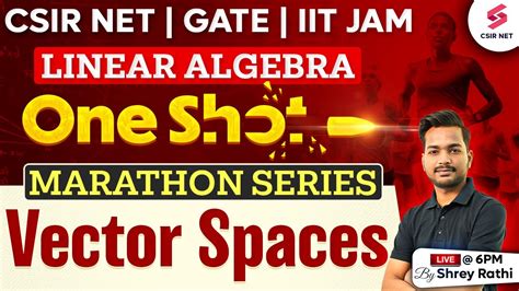 Csir Net Gate Iit Jam Linear Algebra Mathematics Vector Spaces