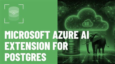 Microsoft Azure Ai Extension For Postgresql Youtube
