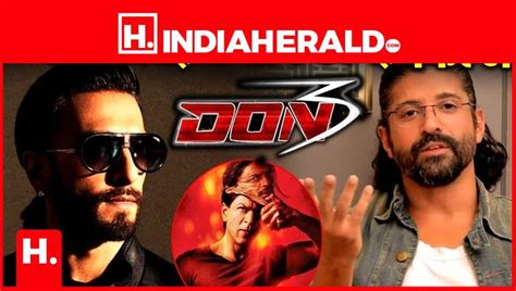 Is Ranveer Singh Acting In ‘don 3