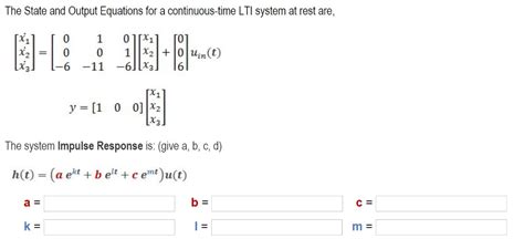 Solved The State And Output Equations For A Continuous Time