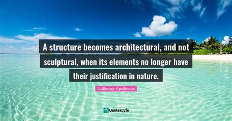 A Structure Becomes Architectural And Not Sculptural When Its Elemen